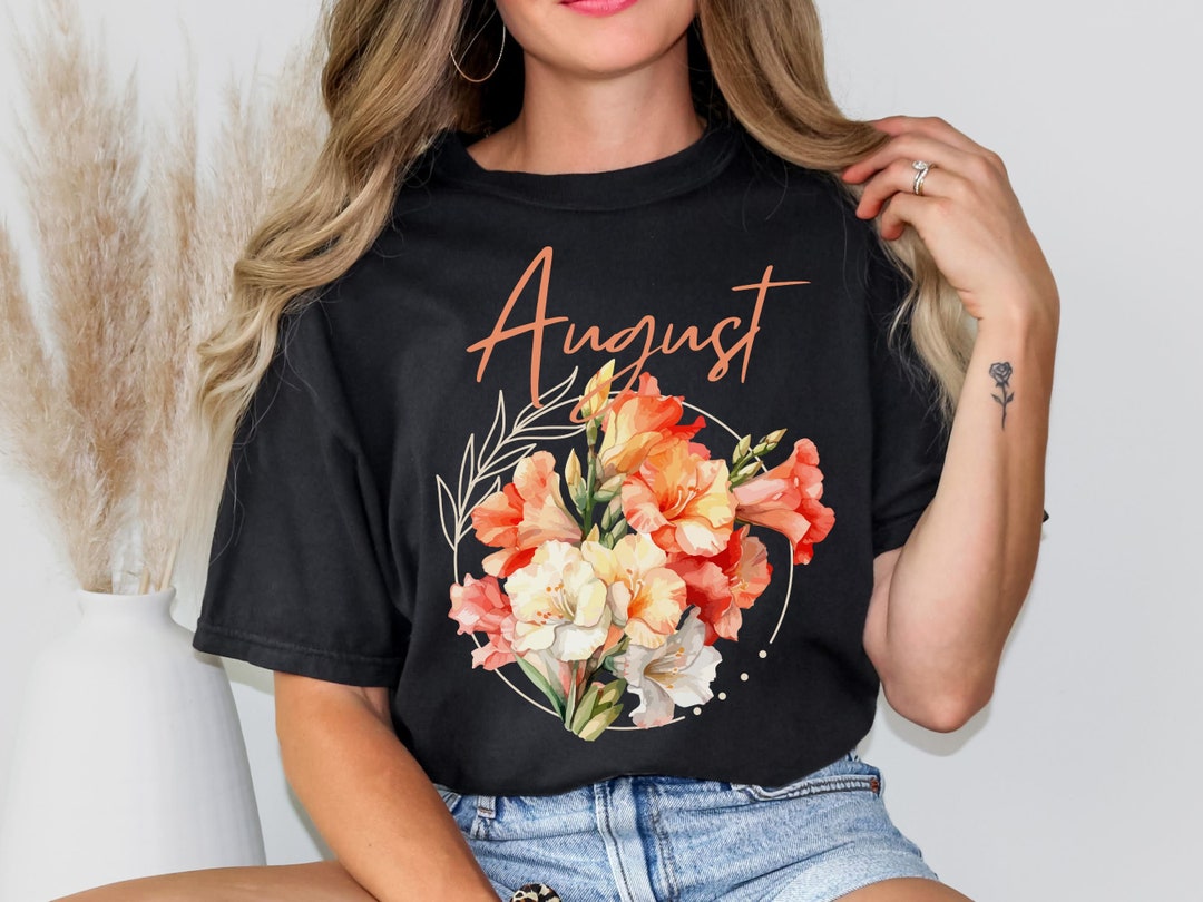 Birth Flower Shirt August Gladiolus Unisex Garment-dyed T-shirt, Comfort Colors, Birthday Shirt ...