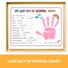 Last Day of School Printable, Handprint School Keepsake, End of School ...