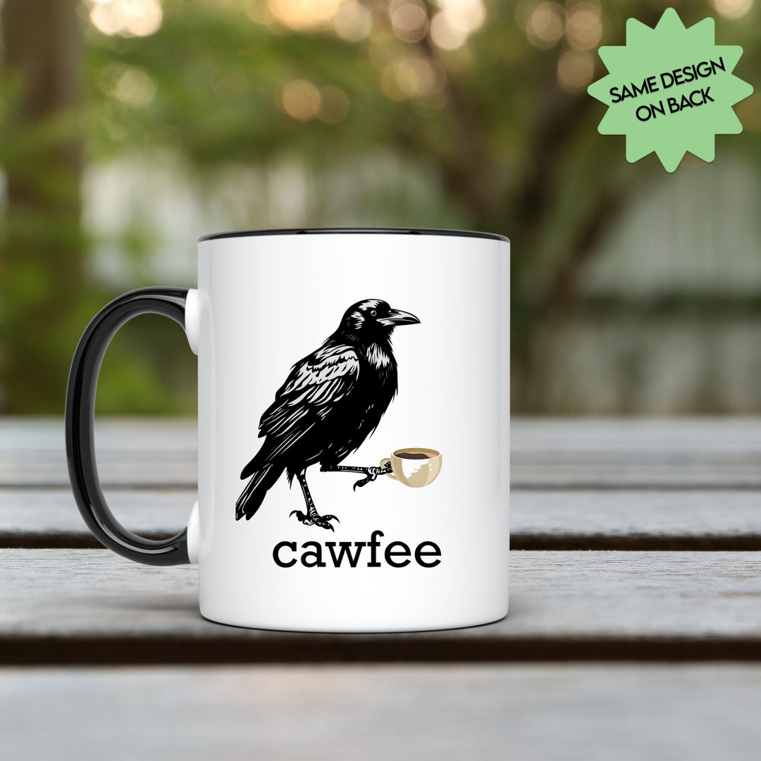 Cawfee, Crow Mug, Raven Mug, Crow Gifts, Cawfee Crow Coffee Mug, Funny ...