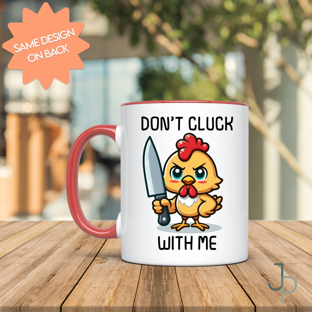 Don't Cluck With Me, Killer Chicken Mug - Etsy