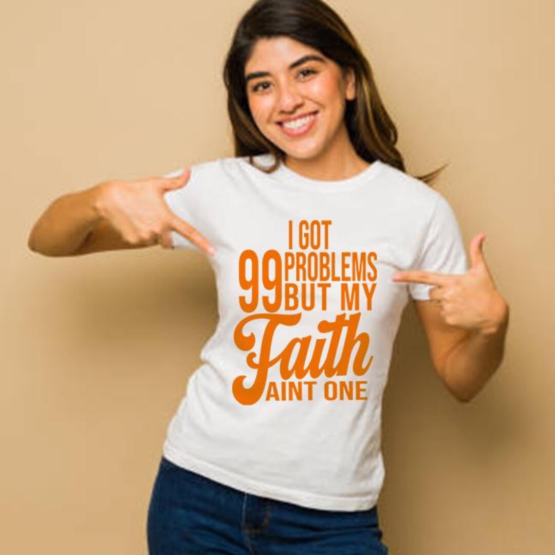 99 Problems Faith PNG: Christian Bible Verse Design (digital Download ...