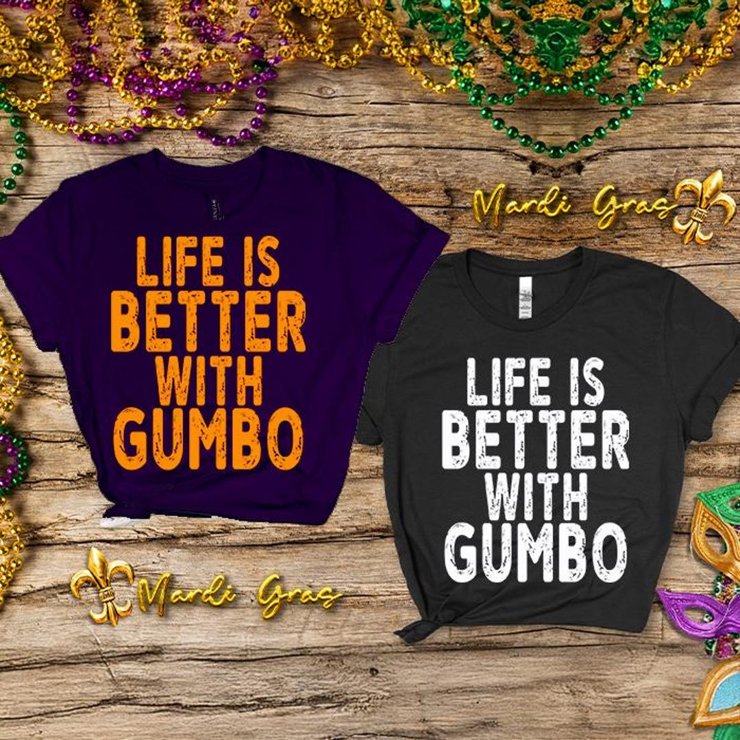 Louisiana Gumbo Png, Cajun Pride Creole Shirt, Life is Better With ...