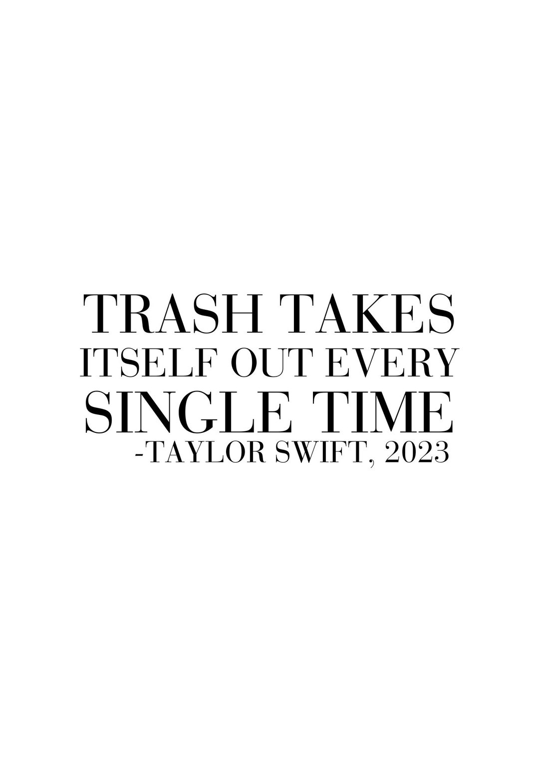Taylor Swift SVG Trash Takes Itself Out Every Single Time Svg File - Etsy