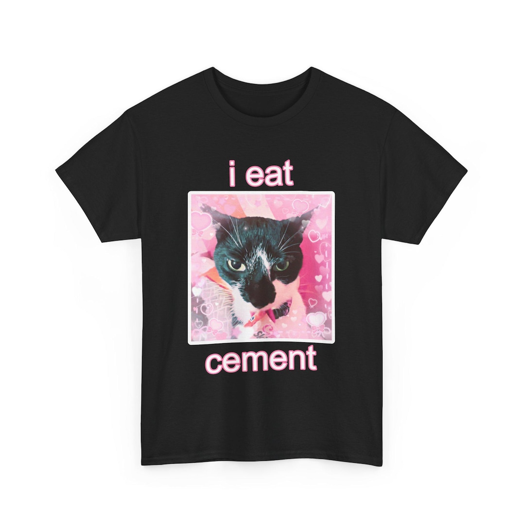 I Eat Cement Cute Cat Kittykittyivy Unisex Style T-shirt (S-5XL) - Etsy