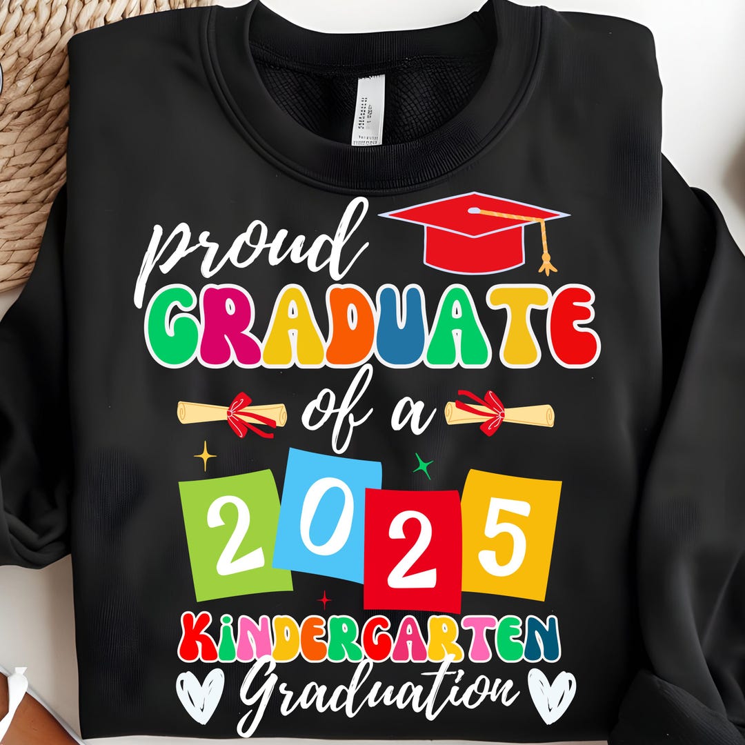 Proud Kindergarten Graduate 2025 PNG, Class of 2025 Png, Kindergarten ...