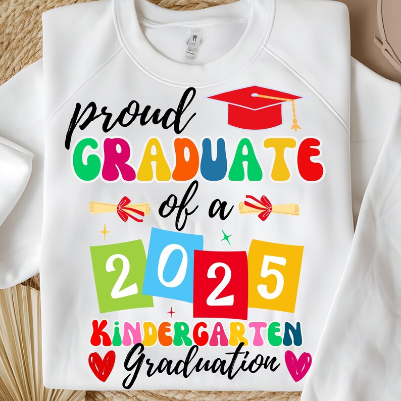 Proud Kindergarten Graduate 2025 PNG, Class of 2025 Png, Kindergarten ...