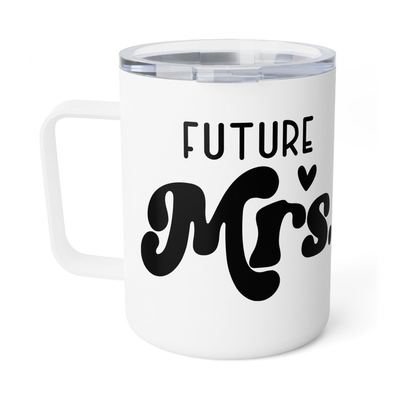 Future Mrs Mug, Engagement, Wedding, Bachelorette, Fiancé Cup ...