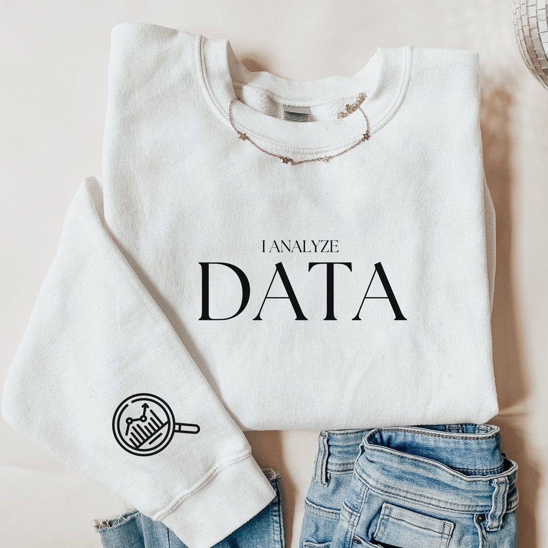 Behavior Analyst Sweatshirt Data Analyst Sweatshirt Data Science ...