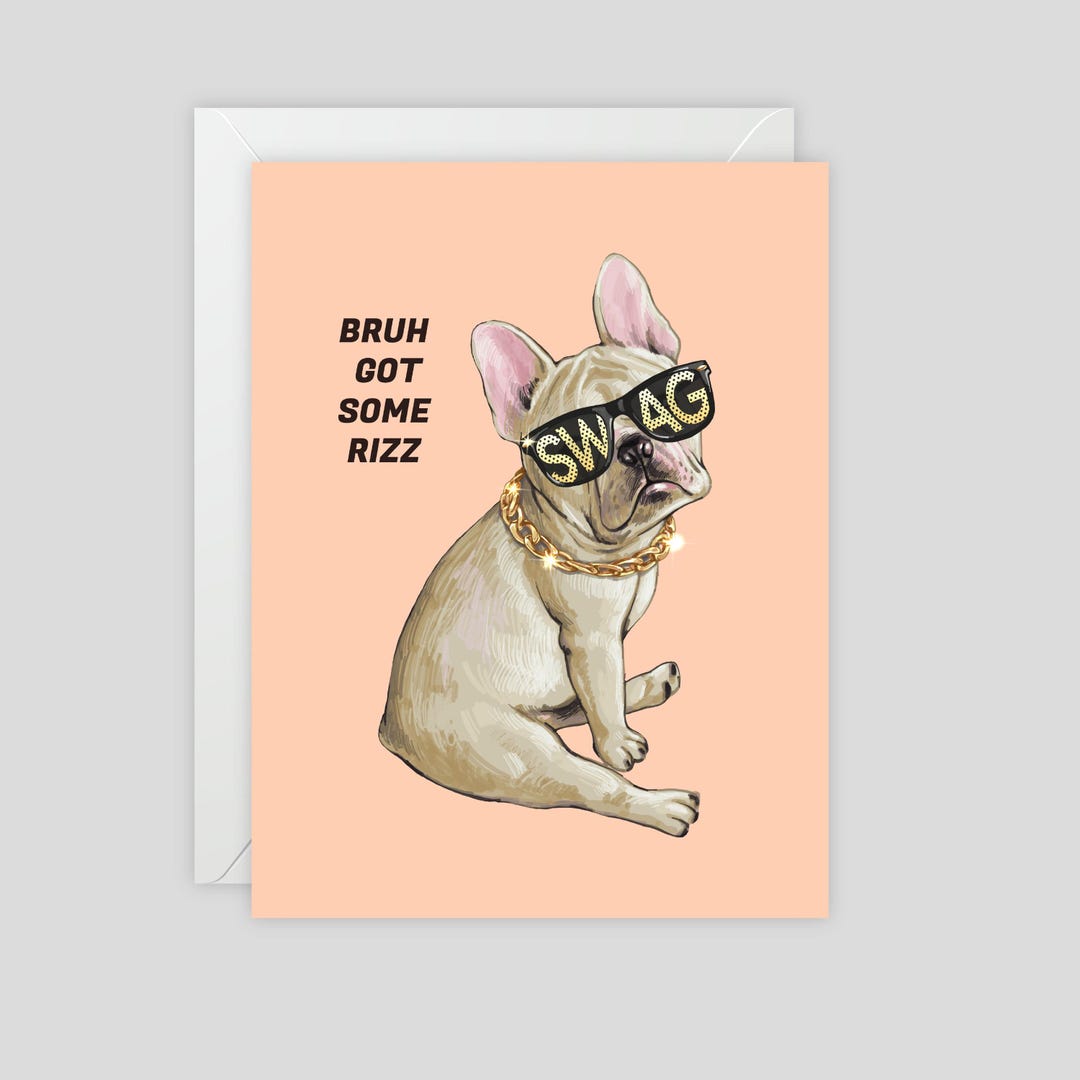 Bruh Got Some Rizz (swag Frenchie) - Greeting Card - Etsy