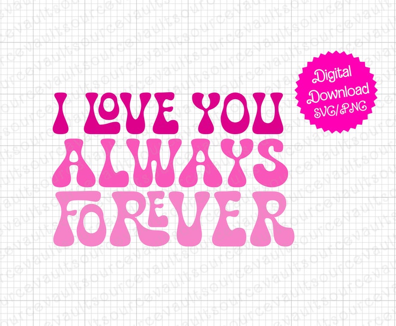 Te amo siempre para siempre SVG, PNG y PDF Descarga digital instantánea ...