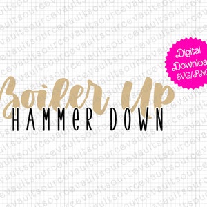 Boiler up Hammer Down SVG, PNG, & PDF Cut File for Cricut Silhouette ...