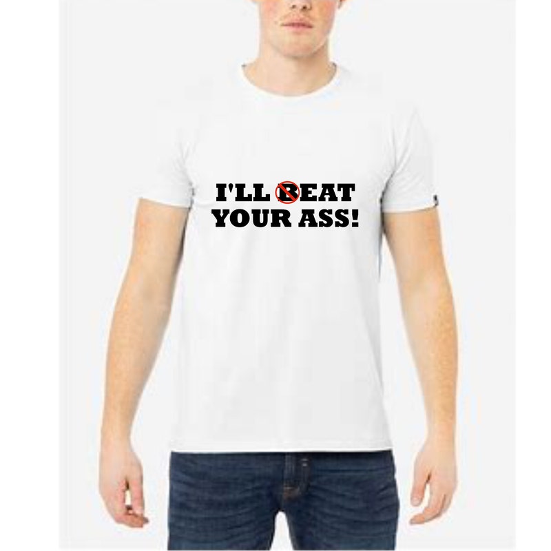 Beat Your Ass Shirt - Etsy