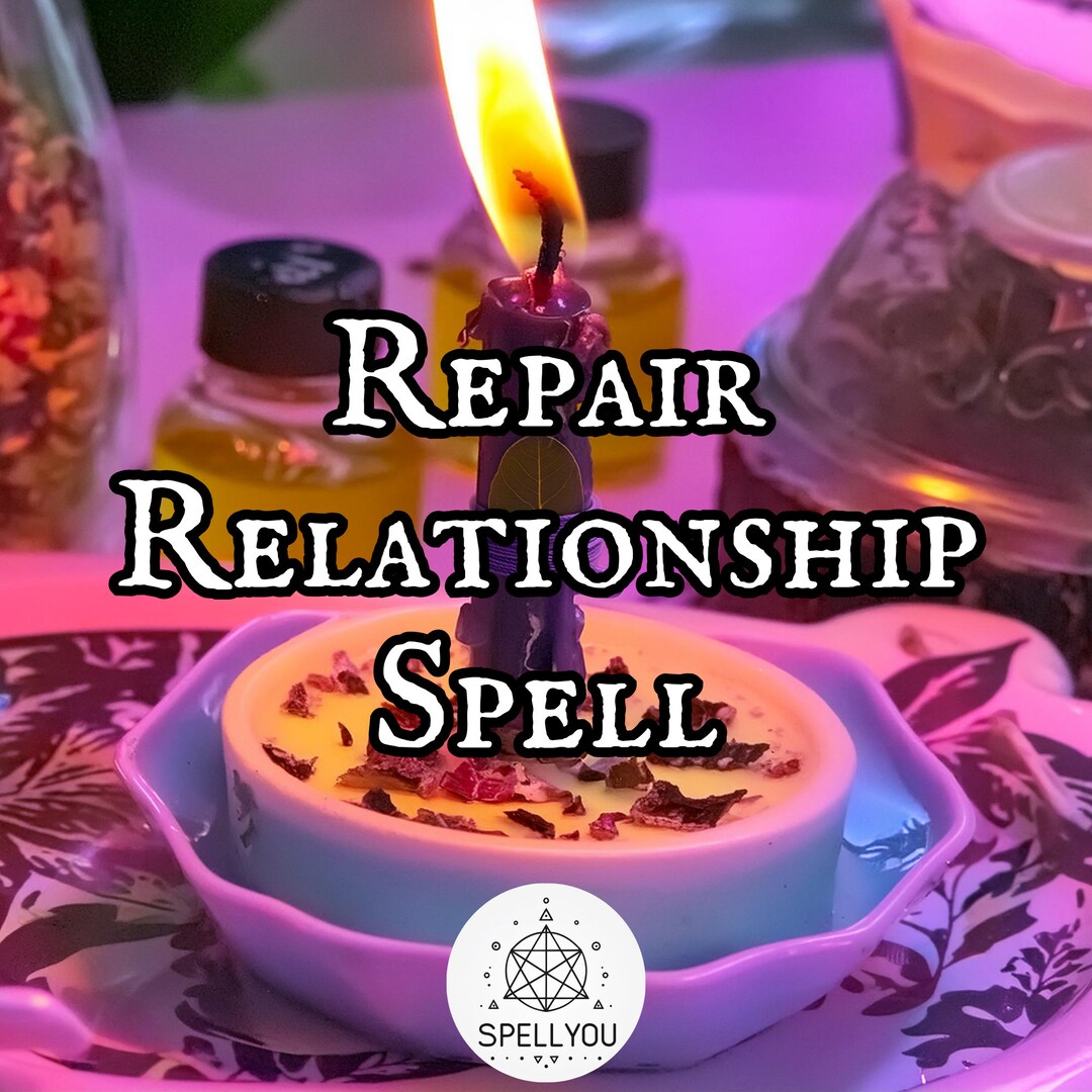 Repair Relationship Spell, Repair Love Relationship Spell, Comeback to ...