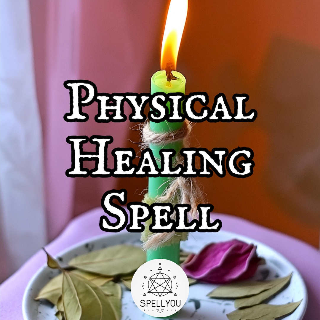 Physical Healing Spell, Health Spell, Illness Spell, Sickness Spell ...