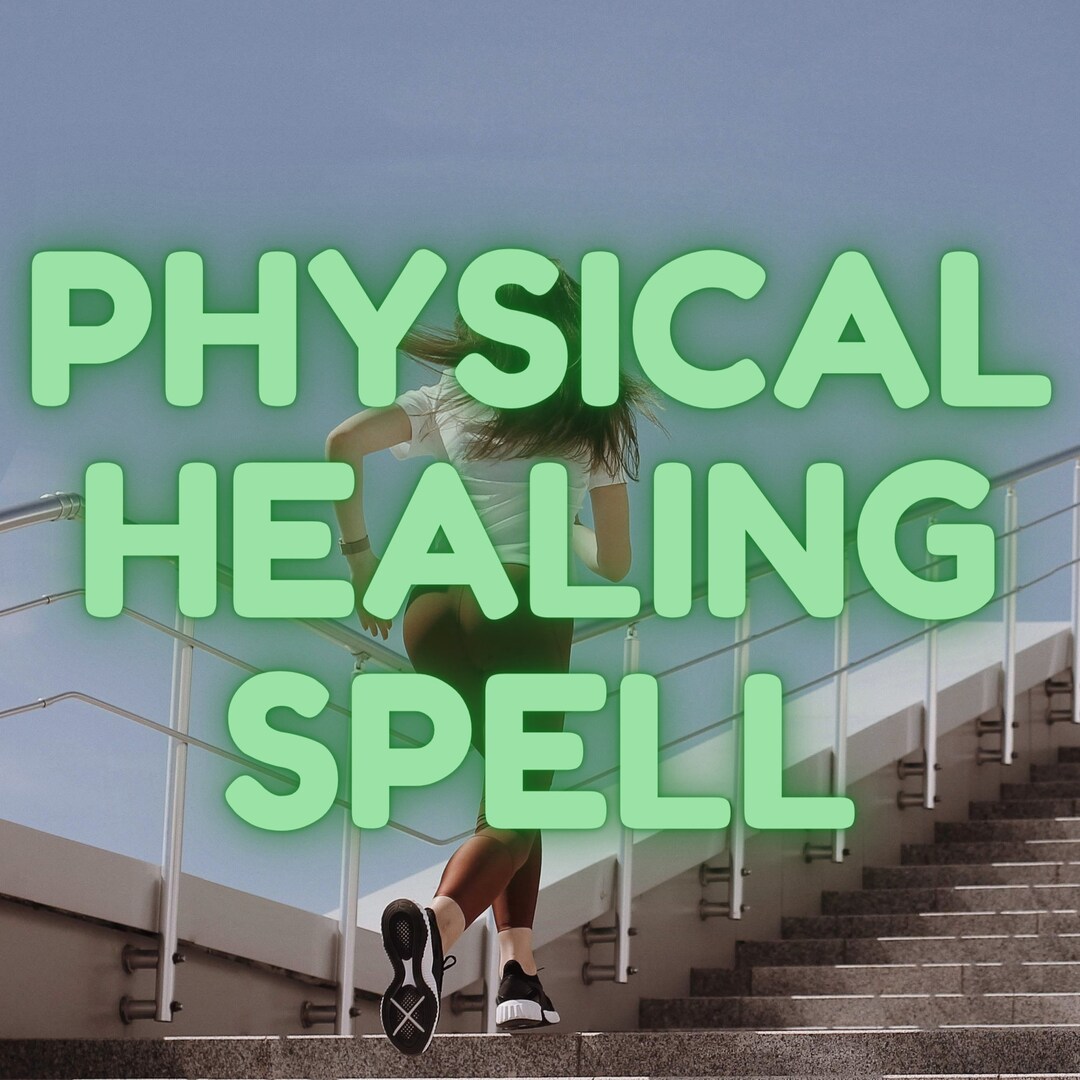 Physical Healing Spell, Health Spell, Illness Spell, Sickness Spell ...