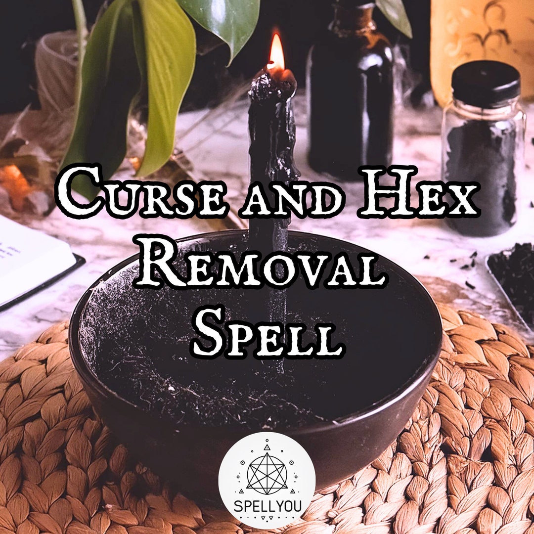 Curse and Hex Removal Spell, Protection Spell, Remove Black Magic ...