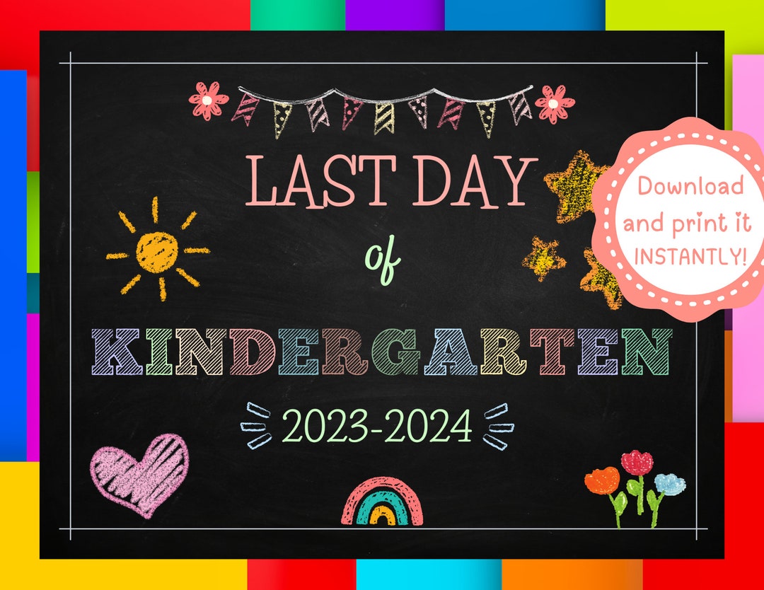 Last Day of Kindergarten Sign, Last Day of School Sign, End of School ...