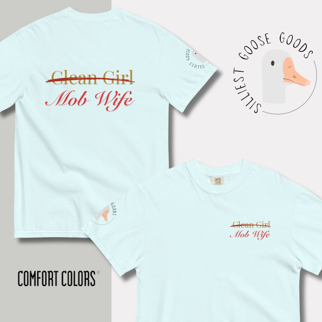 Clean Girl Out, Mob Wife in Comfort Colors T-shirt Crewneck Mob Wife Esthetics Gift for Wife - Etsy