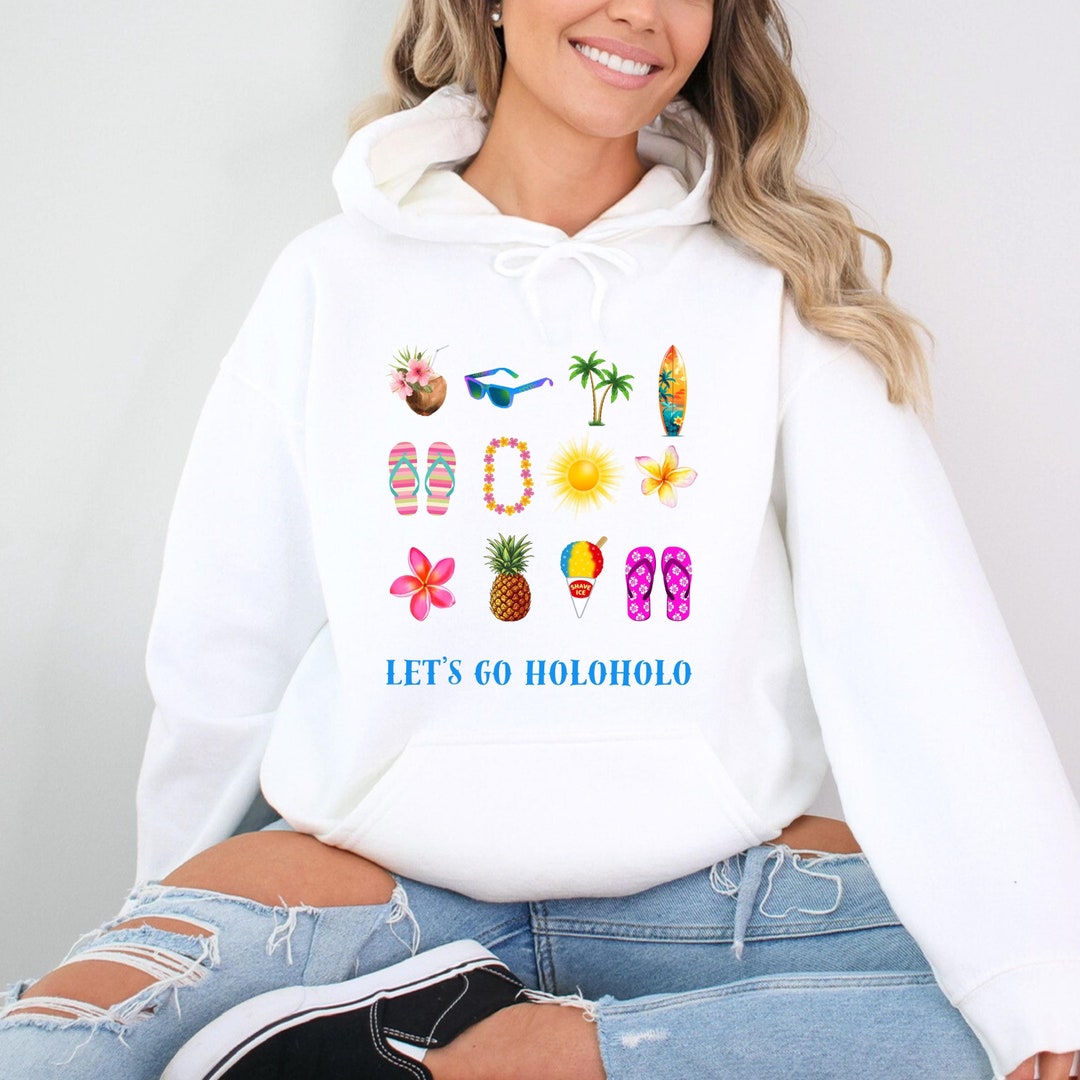 Let's Go Holoholo Hawaiian Sweatshirt Island Vibes Coconut Girl Hoodie ...