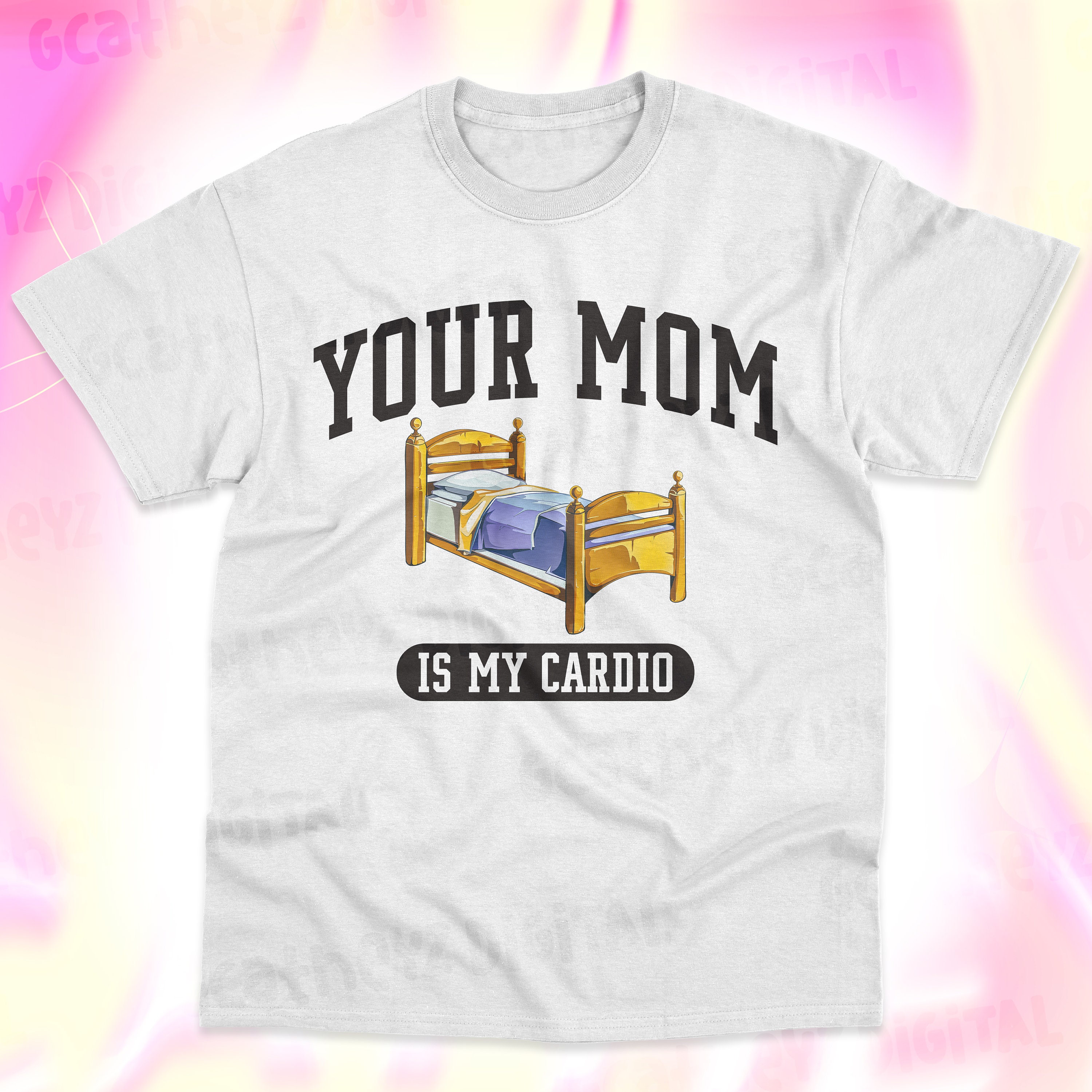 Your Mom is My Cardio Bed Graphic Funny PNG File, Mother's Day PNG, Mom ...