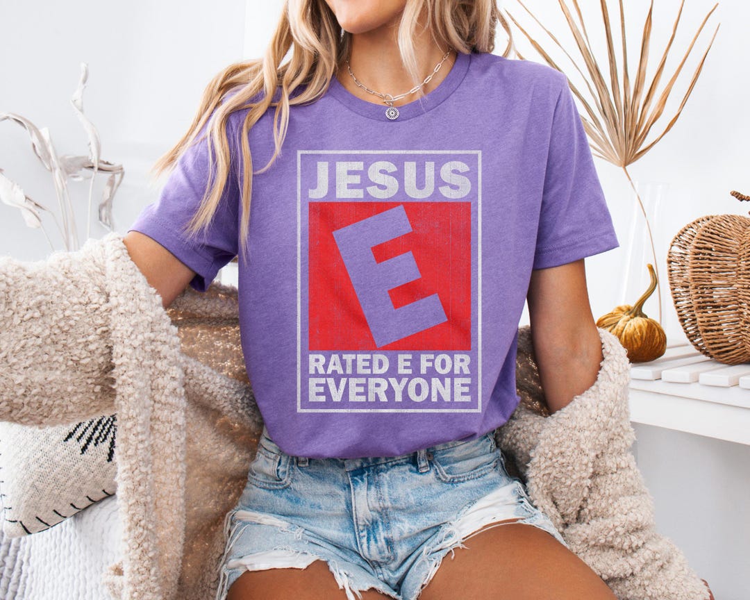 Jesus E Rated E for Everyone PNG Faith Humor Design, Funny Jesus Rating ...