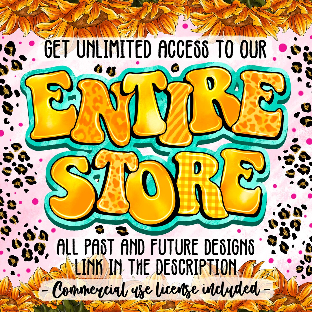 Entire Store Bundle, All Past and Future Designs, Commercial Use ...