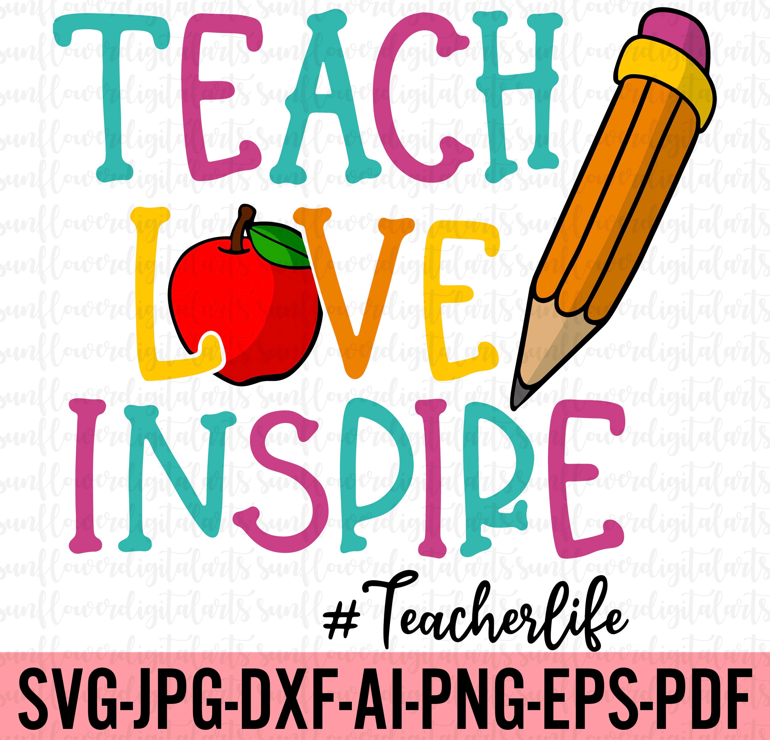 Teach Love Inspire SVG, Teacher SVG, Teacher Appreciation SVG, Teacher ...