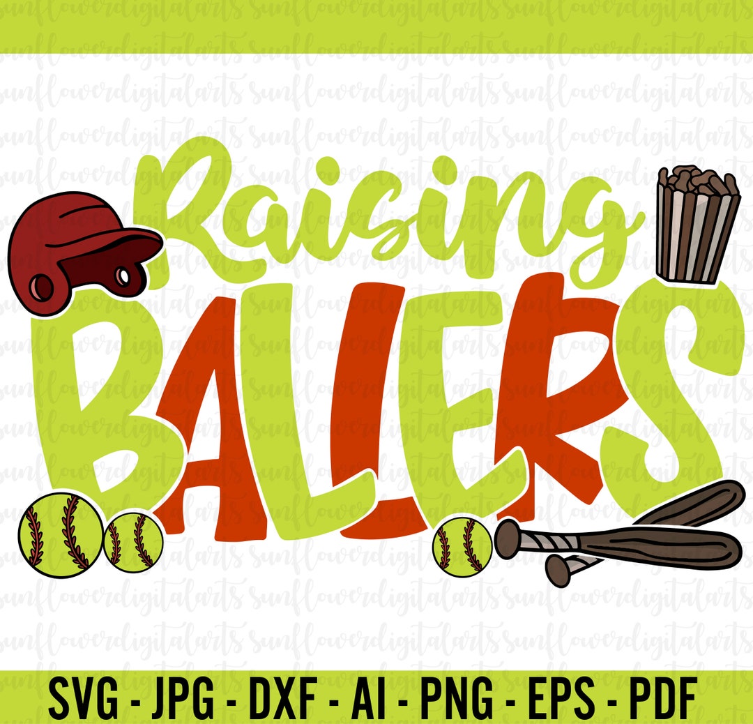 Raising Ballers Softball Svg,softball Quotes Svg,softball Fan Svg ...