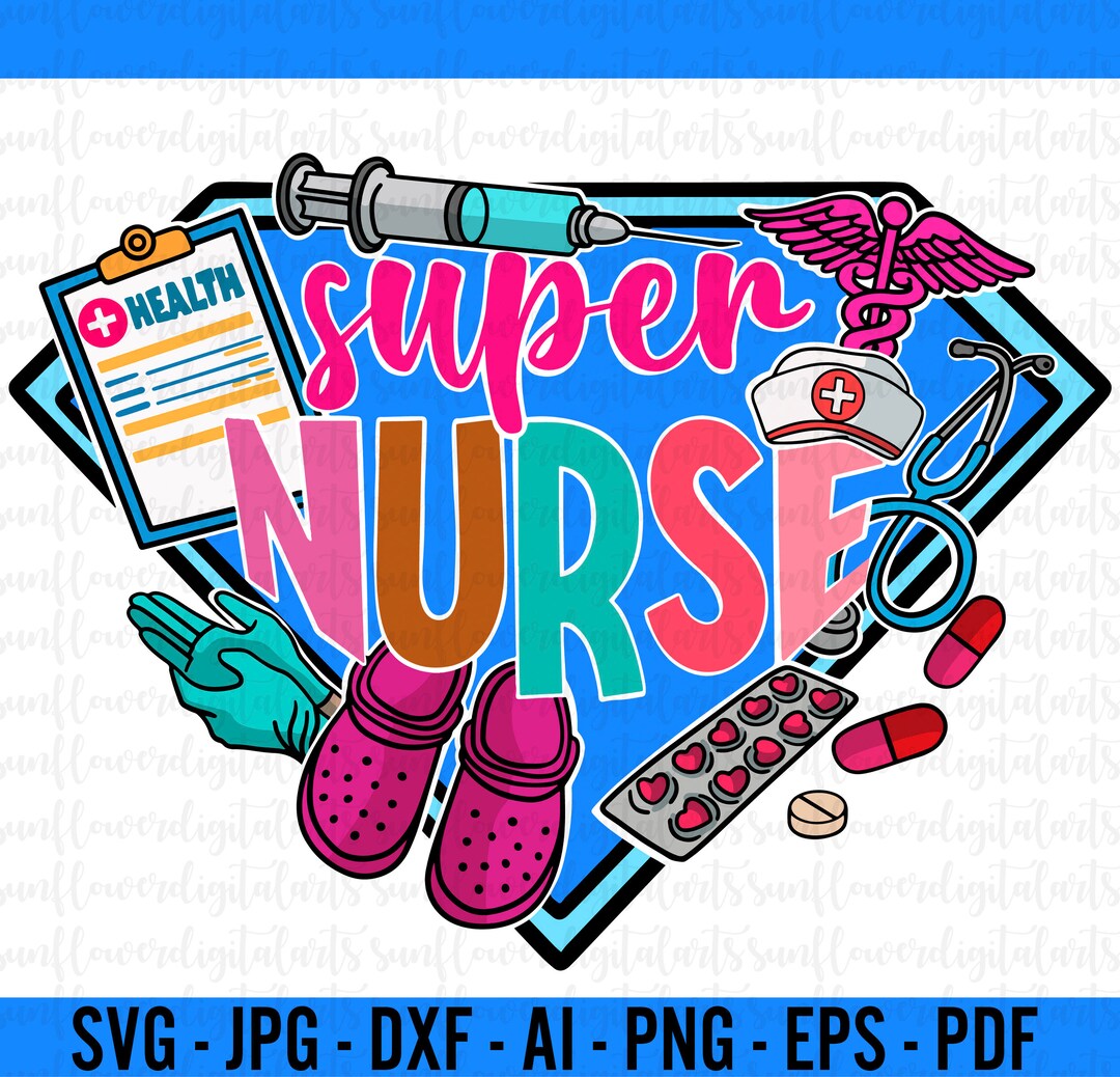 Super Nurse Svg, Super Nurse Png,nurse Svg,nurse Quotes Svg,doctor Svg ...