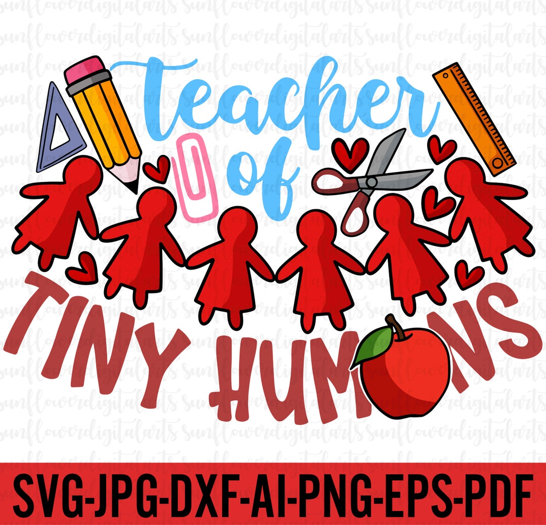 Teacher of Tiny Humans Svg, Teacher SVG, Teacher Life Svg,teacher Shirt ...