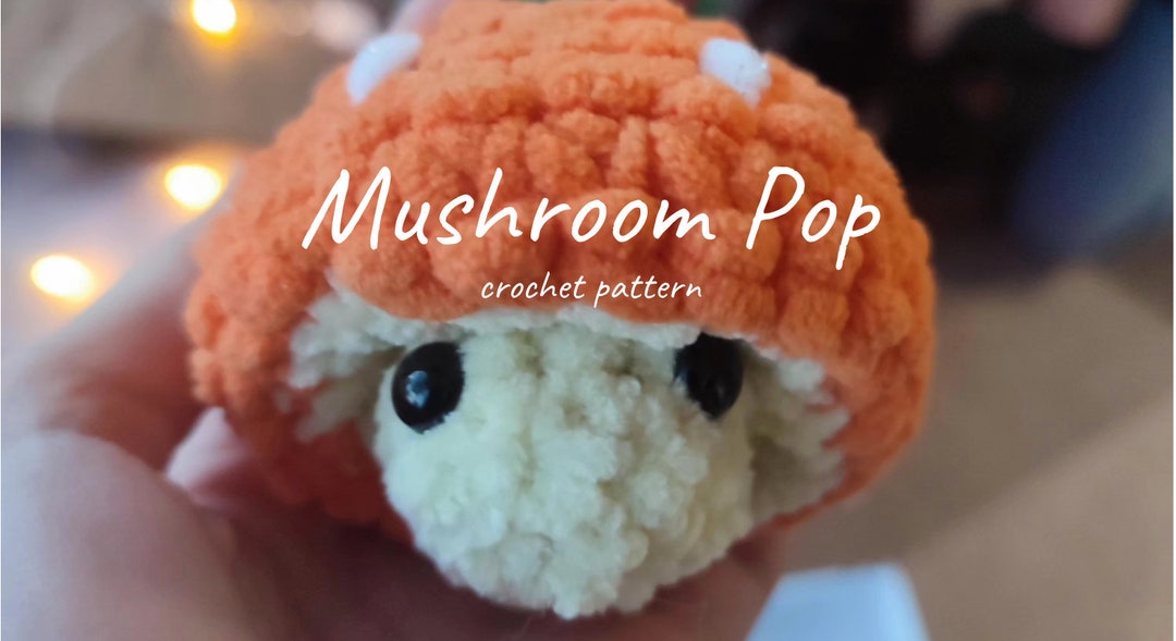 Cute Mushroom Pop Crochet PATTERN - Etsy