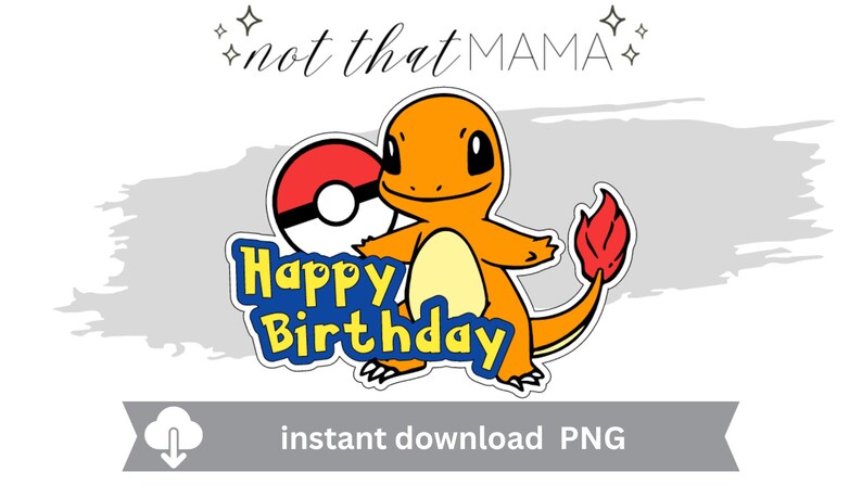 Happy Birthday Charmander Pokemon Cake Topper (SVG Cricut Cut File or ...
