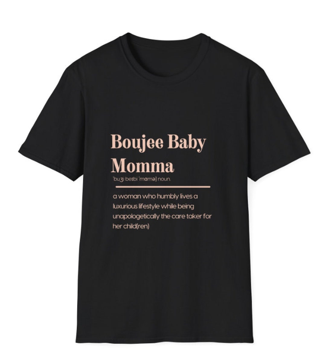 Boujee Baby Momma Definition- T-shirt - Etsy