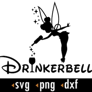 Drinkerbell Svg, Drink Svg, Drinkerbell Silhouette, Svg, Dxf, Cut Files ...