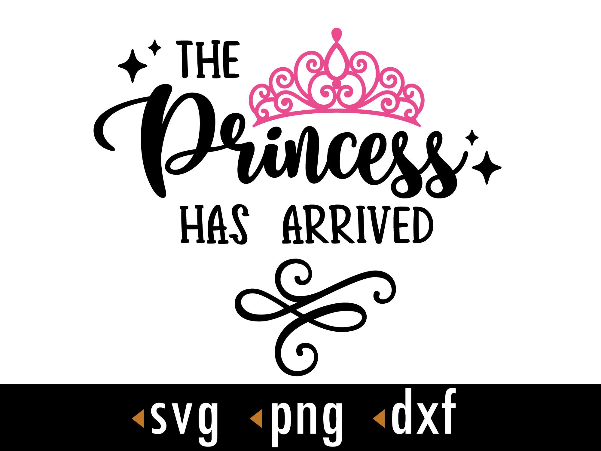 The Princess Has Arrived Svg, Png, Dxf, Cut Files for Cricut and ...