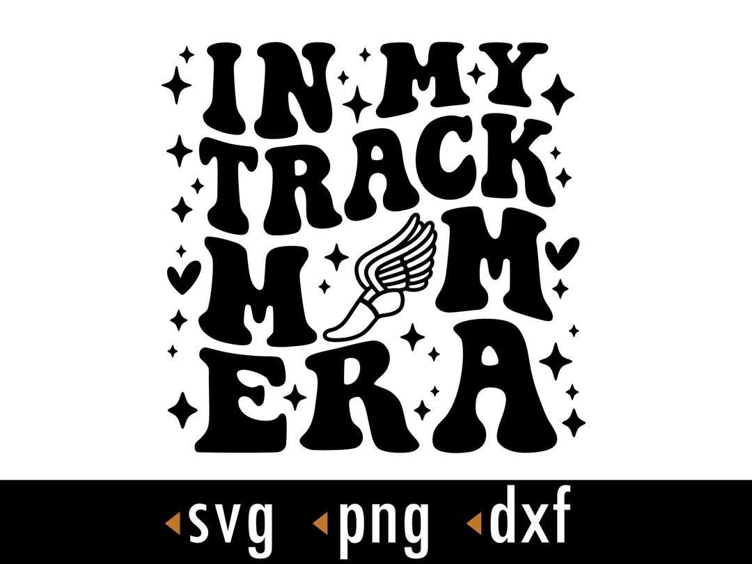 In My Track Mom Era SVG, Track and Field Svg, Track Cut Svg, Svg, Dxf ...
