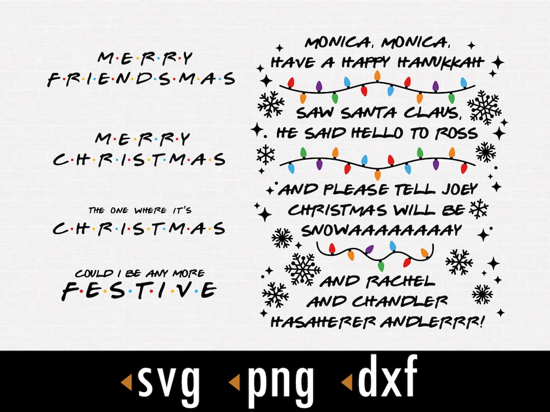 Christmas Movie Show SVG, Friendsmas Svg, Monica Monica Svg, Png, Cut ...