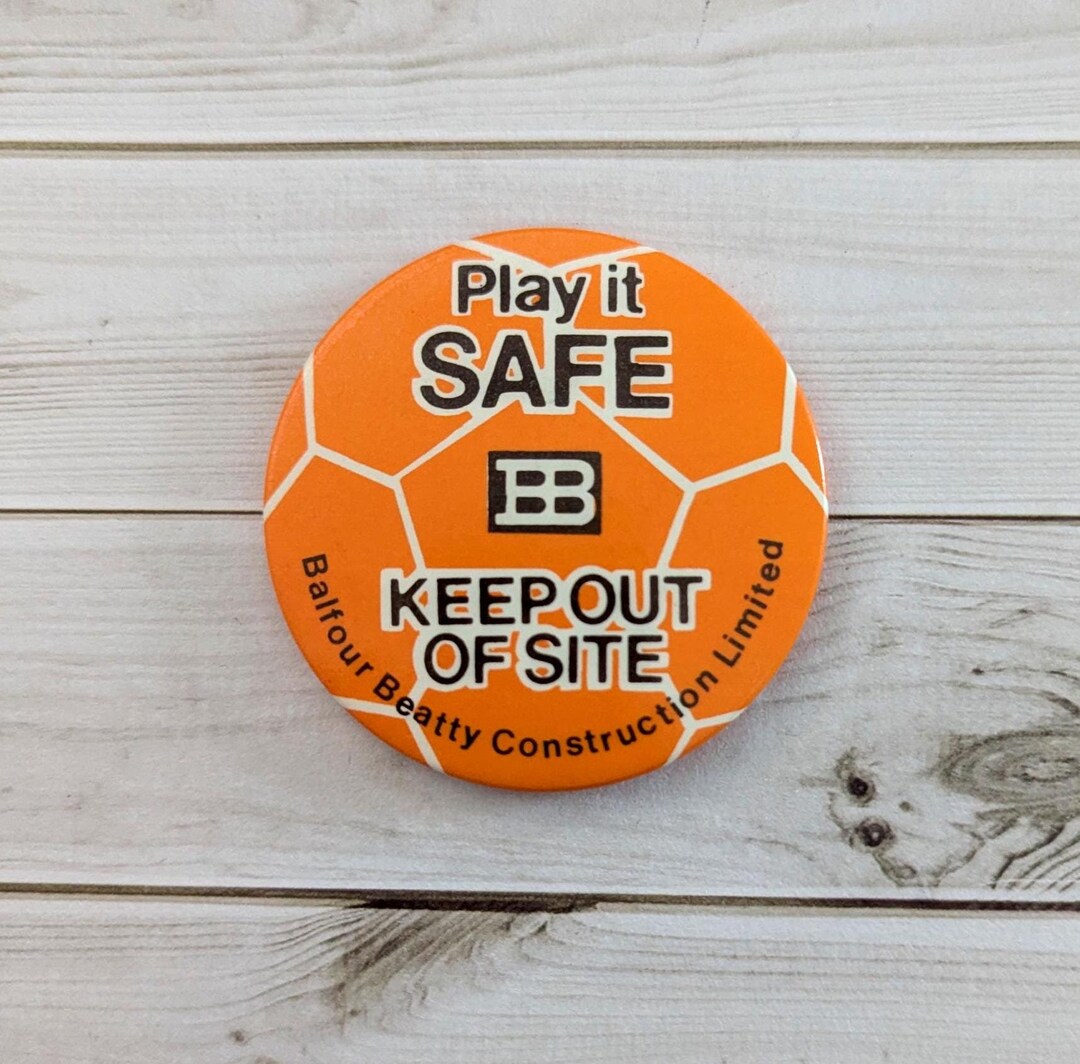 Vintage Construction Safety Play It Safe Keep Out of Site Balfour ...