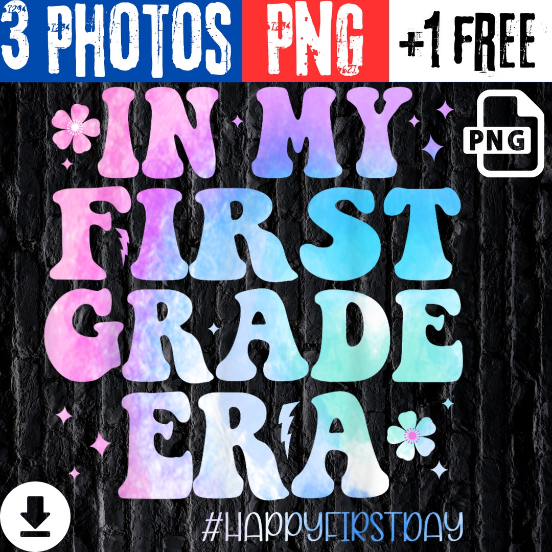 In My First Grade Era Svg Png, 1st Grade Era SVG, 1st Grade Era Shirt ...