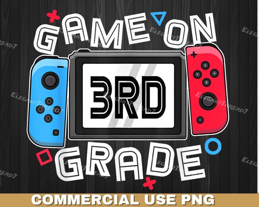 Game on 3rd Grade Png, Back to School Png for Gamers, First Day of ...