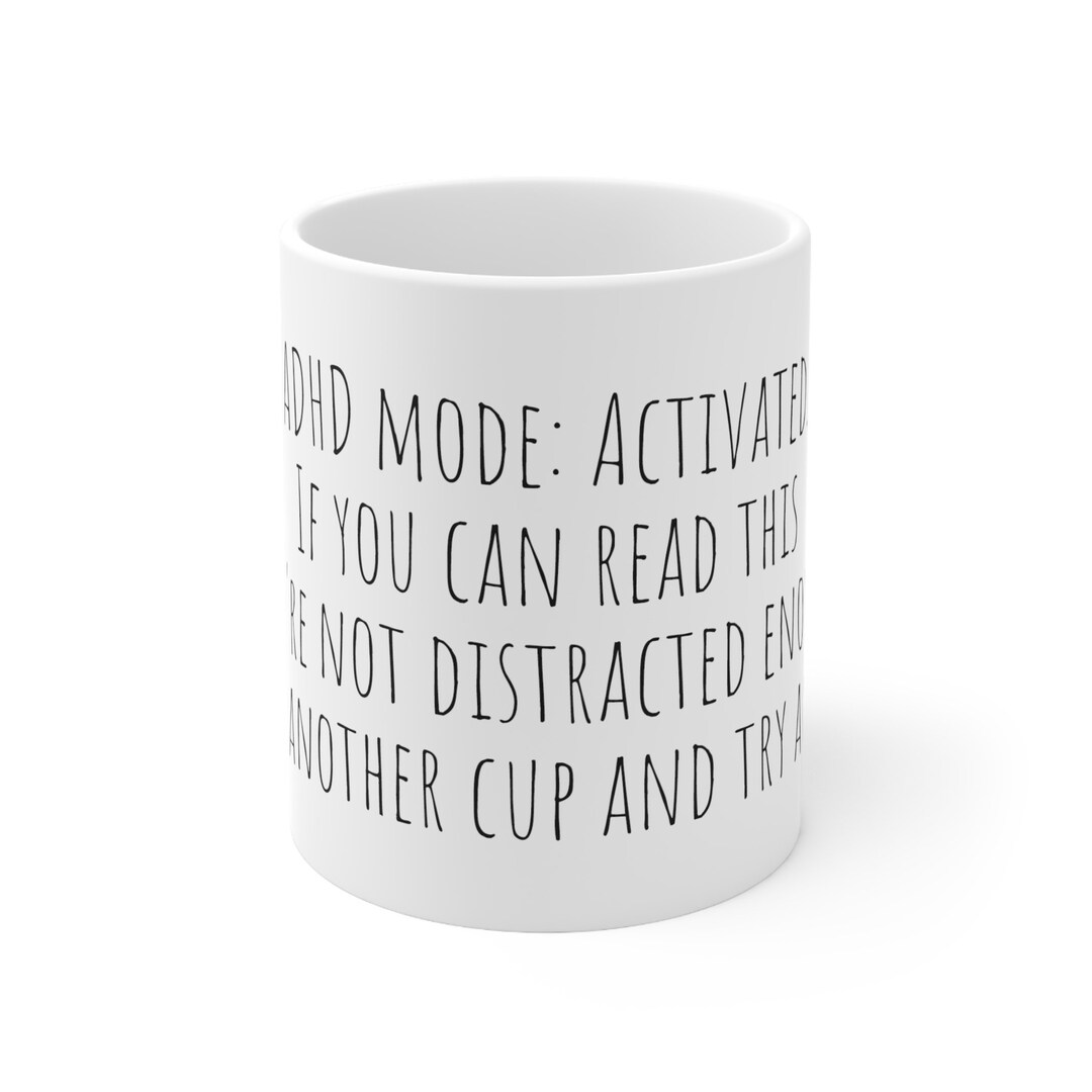 ADHD Activated! the Perfect ADHD Gift 11oz Ceramic Mug - Etsy