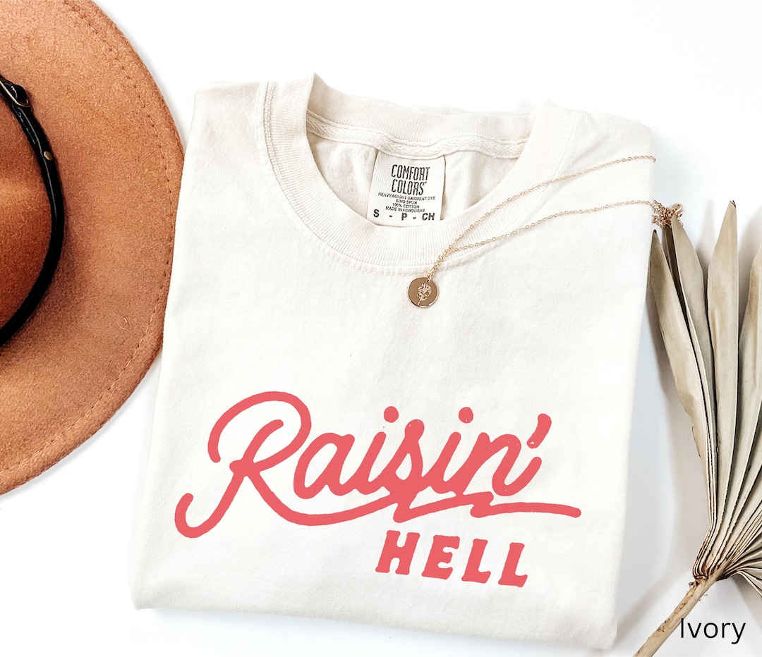 Raisin' Hell Shirt, Raising Hell Cowgirl T-shirt, Retro Raise Hell ...