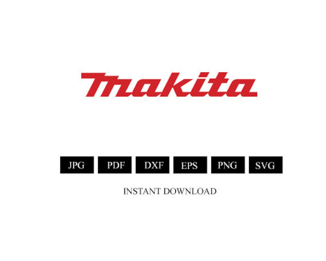 Makita Vector / Instant Download / Print Cut Template / DXF / SVG / EPS ...