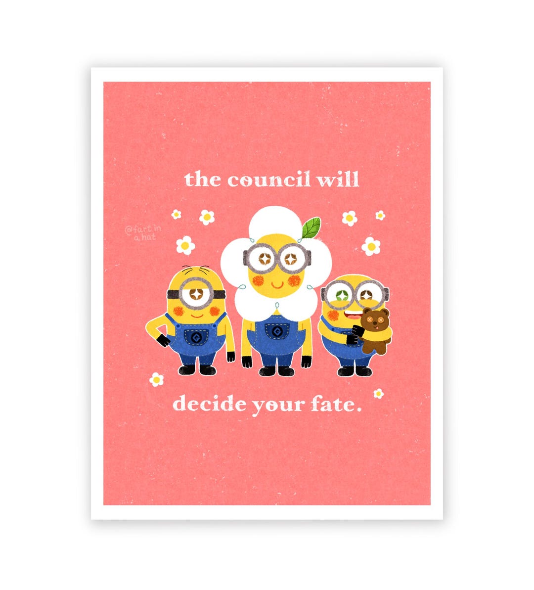 The Council Will Decide Your Fate Art Print | 8.5" X 11" | Minions ...
