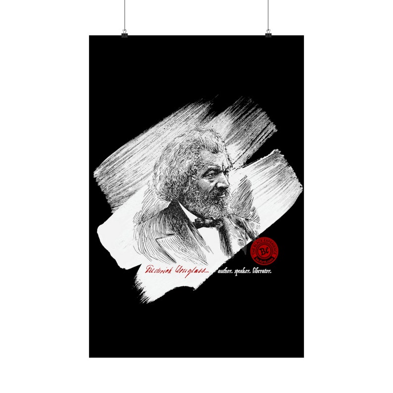 Frederick Douglass Signature Art Poster | the Black Experience | Author ...