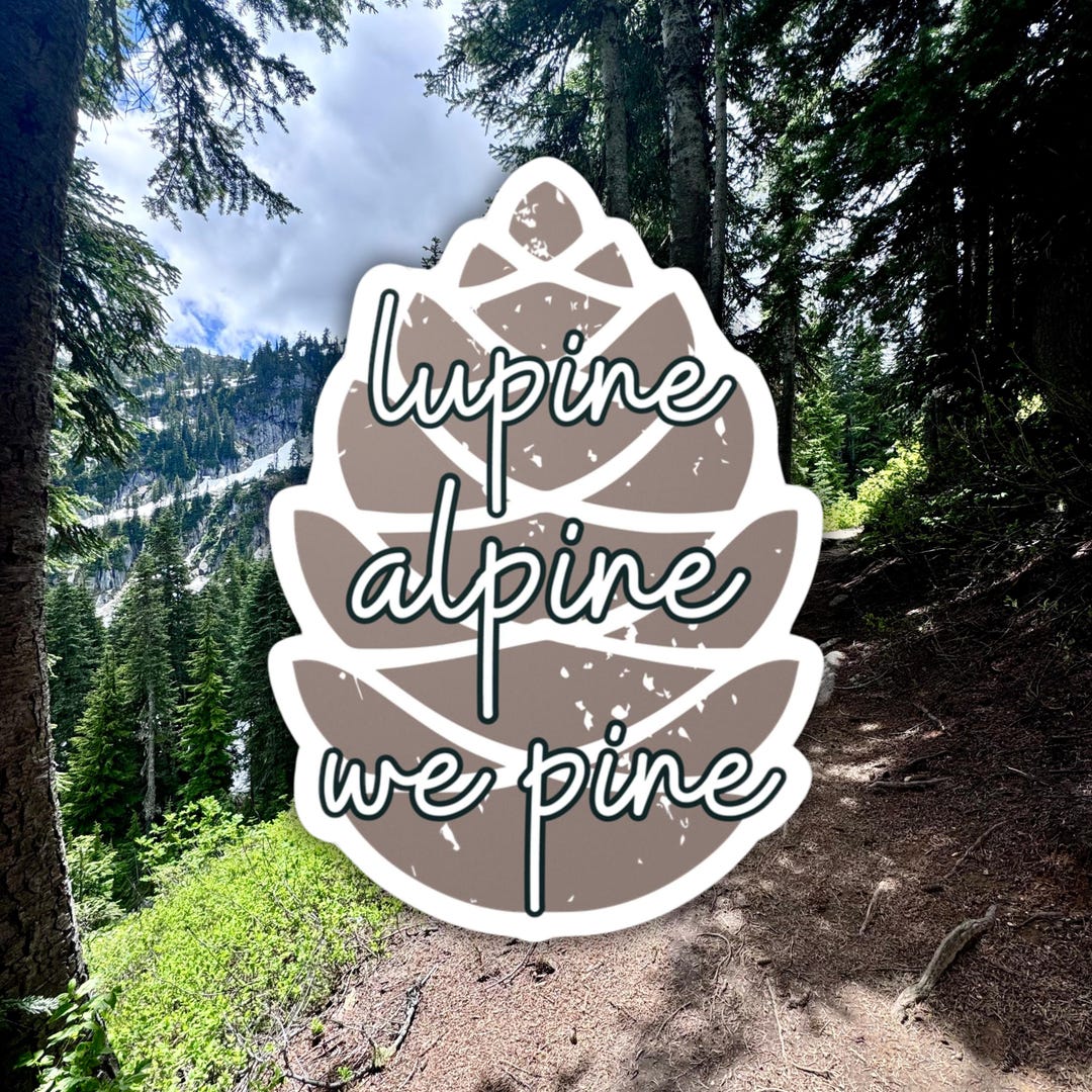 Lupine Alpine We Pine Vinyl Decal - Etsy