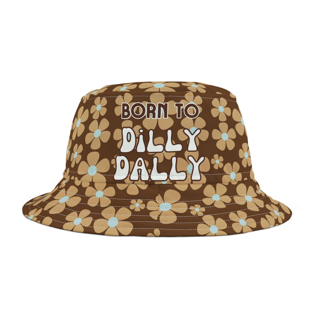Born to Dilly Dally Bucket Hat Tan Brown - Etsy