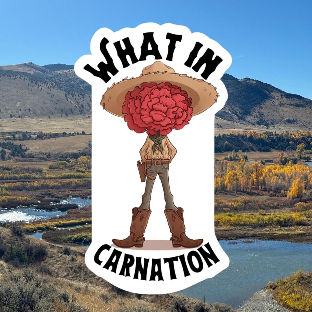 What in Carnation Vinyl Decal Weather Resistant Indoor/outdoor - Etsy
