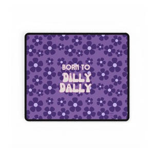 Born to Dilly Dally Desk Mat Purple - Etsy