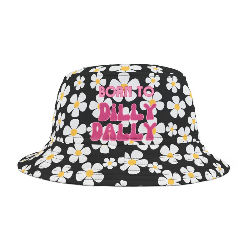 Born to Dilly Dally Black Bucket Hat White - Etsy